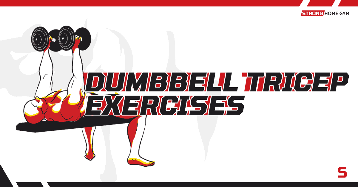 6 Best Dumbbell Tricep Exercises At Home [by A Certified PT]