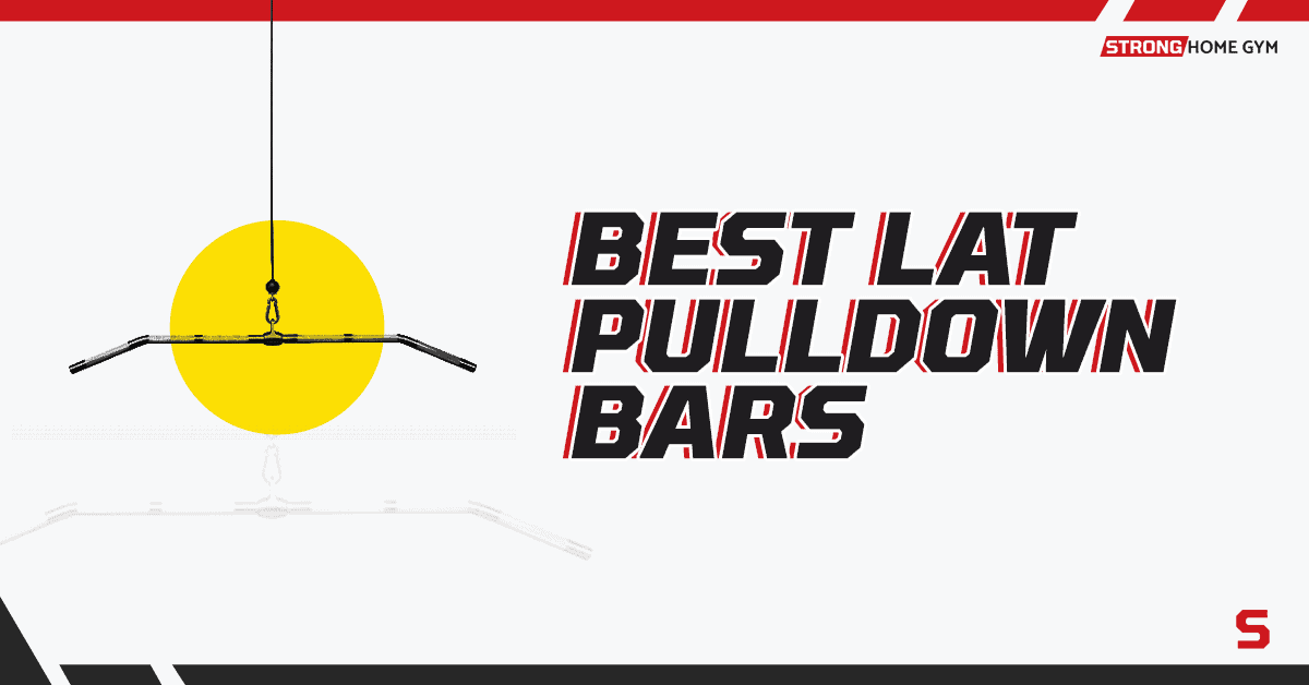 9 Best Lat Pulldown Bars And Attachments In 2023 [of 100+]